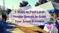 5 ways to find local Vendor Events to grow your Small Business! | Your ...